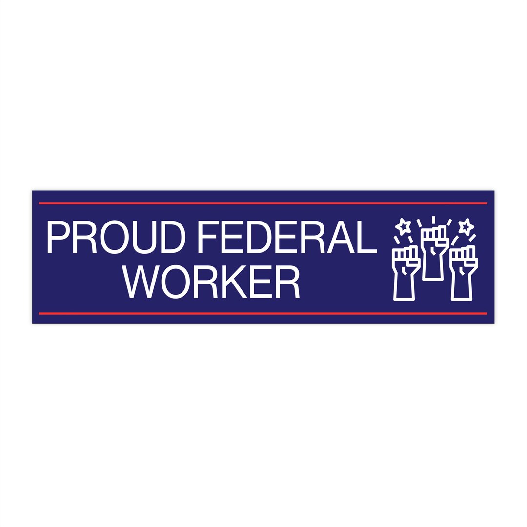 Proud Federal Worker Bumper Sticker - Etsy