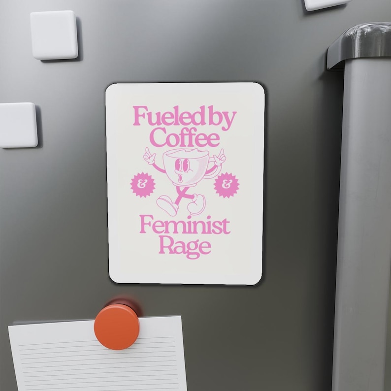 Fueled by Coffee & Feminist Rage Die-cut Magnet: Coffee Lover Gift - Etsy
