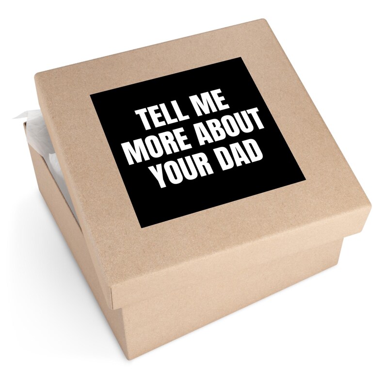 Tell Me More About Your Dad Square Premium Vinyl Travel Sticker for ...