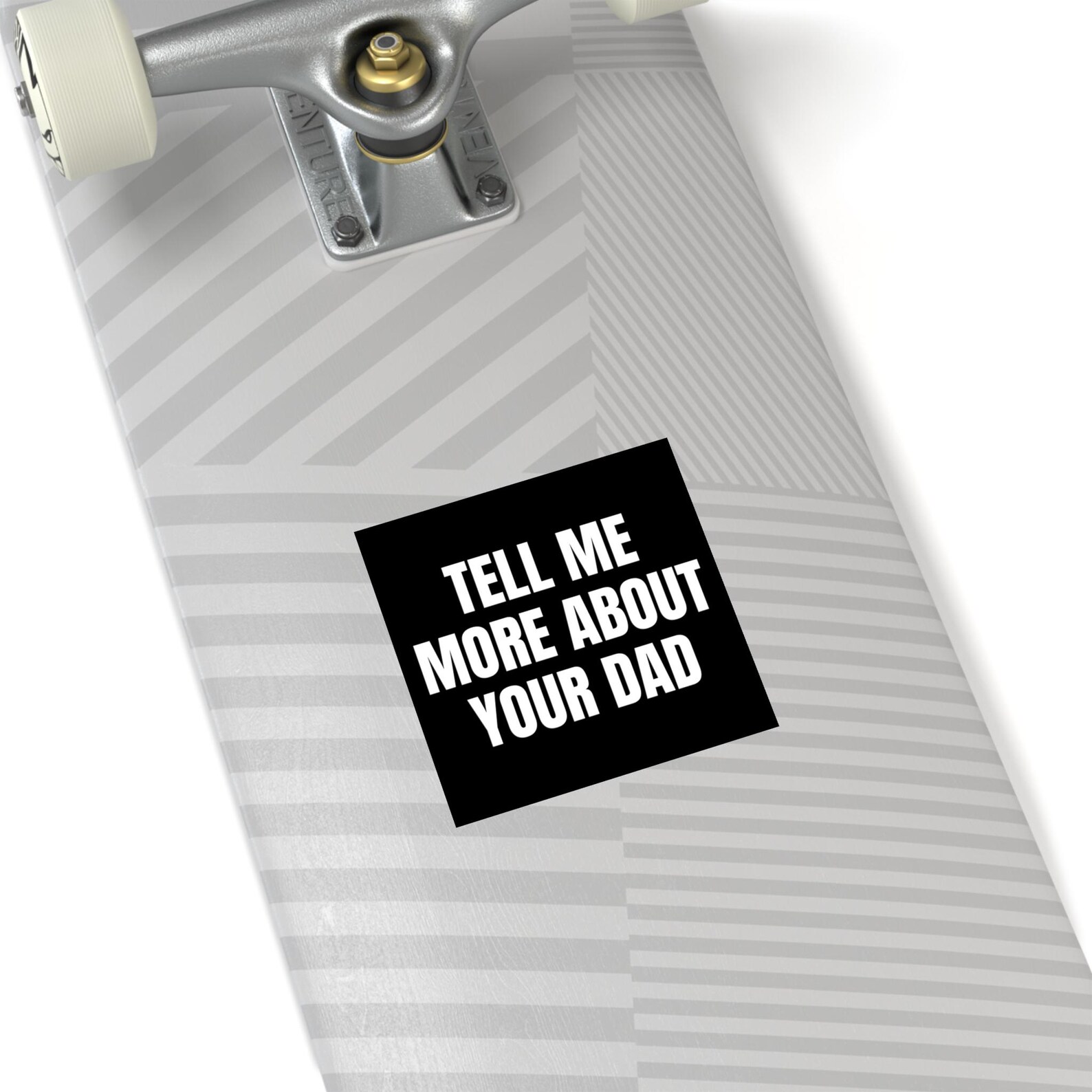 Tell Me More About Your Dad Square Premium Vinyl Travel Sticker for ...