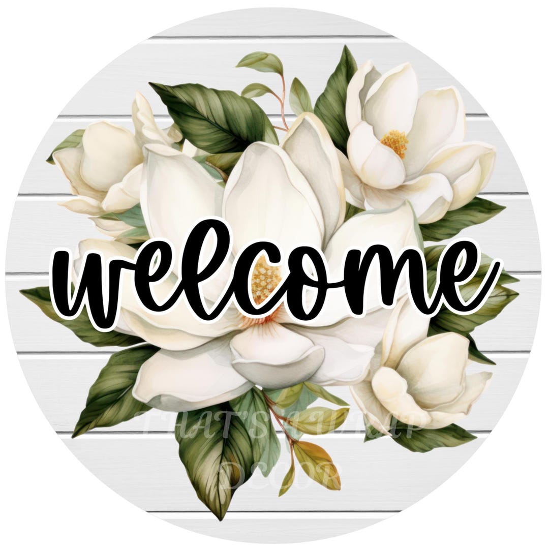 Welcome Magnolia Wreath Sign, Wreath Attachment, Round Sign, Floral ...