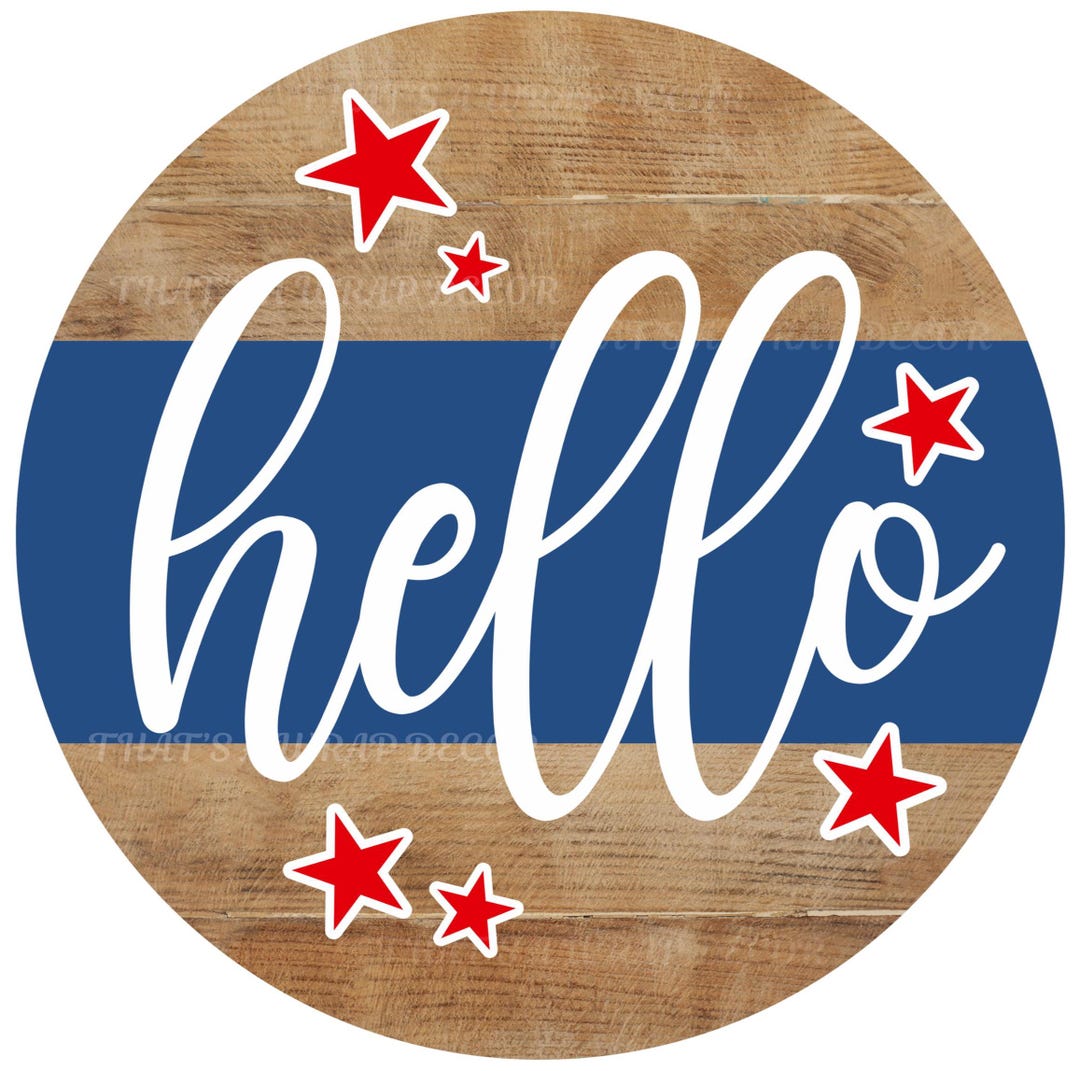 Patriotic Hello Wreath Sign, Wreath Attachment, Round Sign ...
