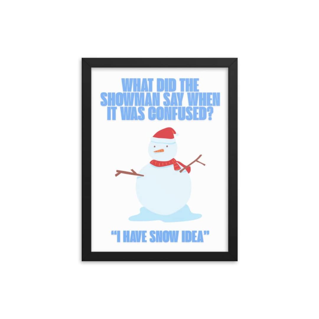 A Snowman Based Dad Joke Poster Framed Fathers Day Gifts for Dad Joke ...