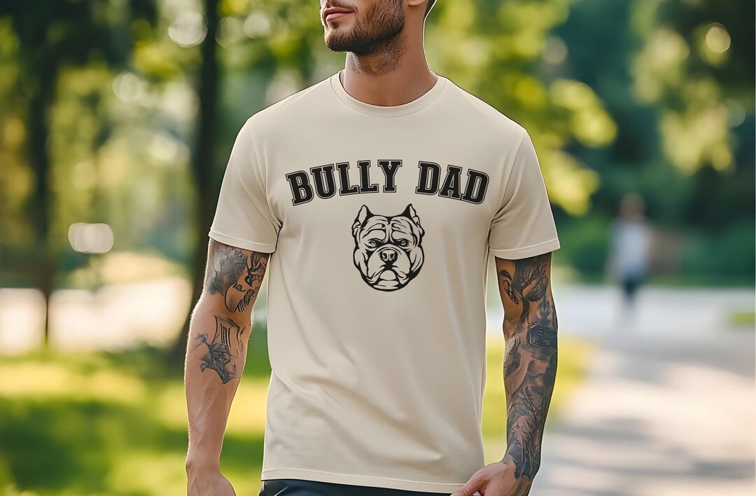 Bully Dad Tshirt, Bully Dad Mom, Bully Mom Shirt, Bully Lover, Gift for ...
