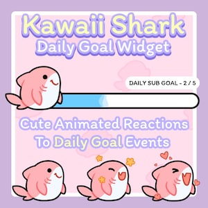 Kawaii Shark Daily Goal Tracking Widget | Streaming | Twitch | Youtube ...