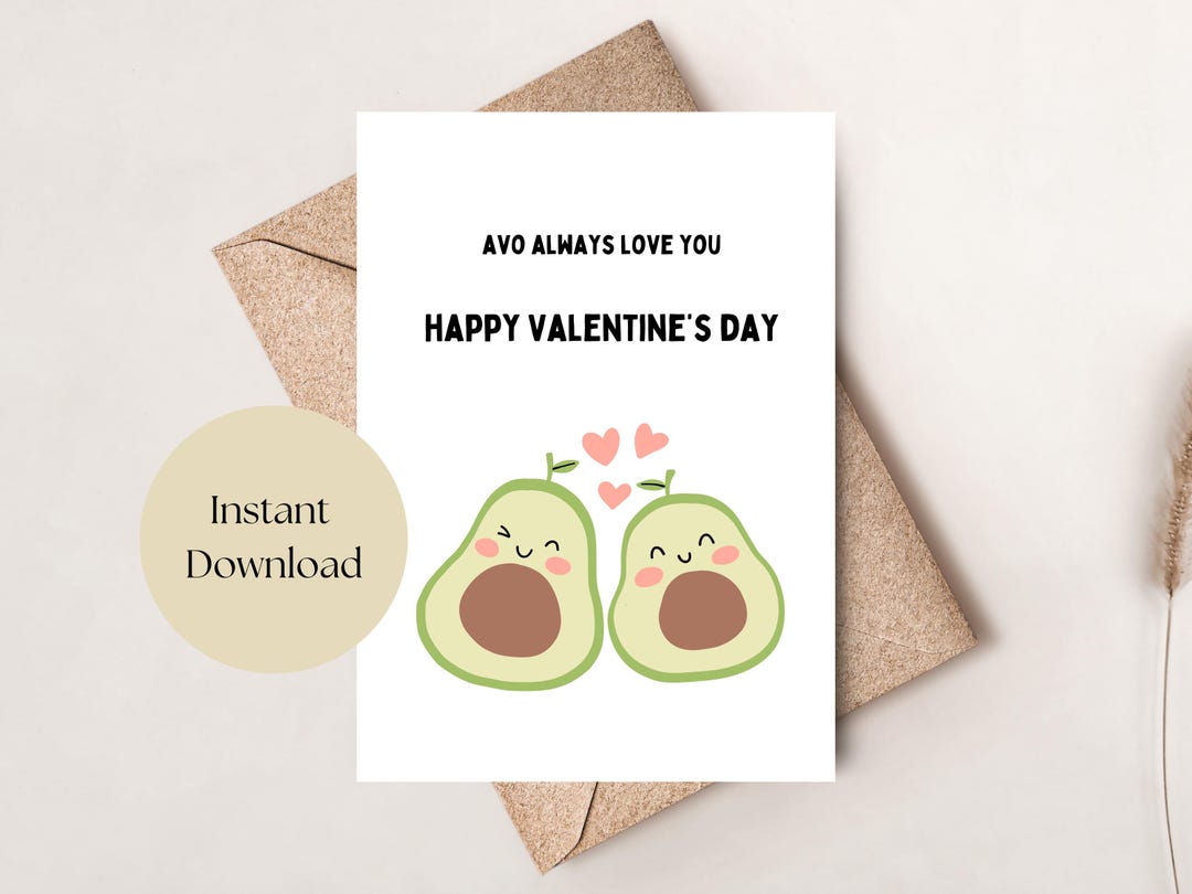 Printable Punny Valentine's Day Card, Avo Always Love You, Avocado ...