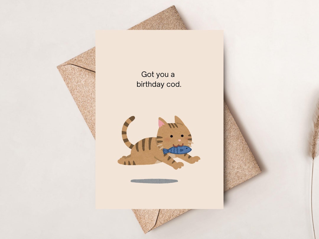 Punny Birthday Card, Funny Got You a Birthday Cod, Cat and Fish ...