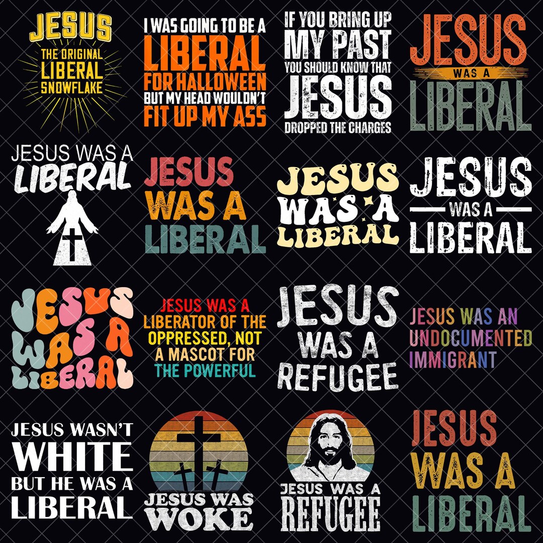 Jesus Was a Liberal Digital PNG Bundle | Democrat Liberal Progressive ...