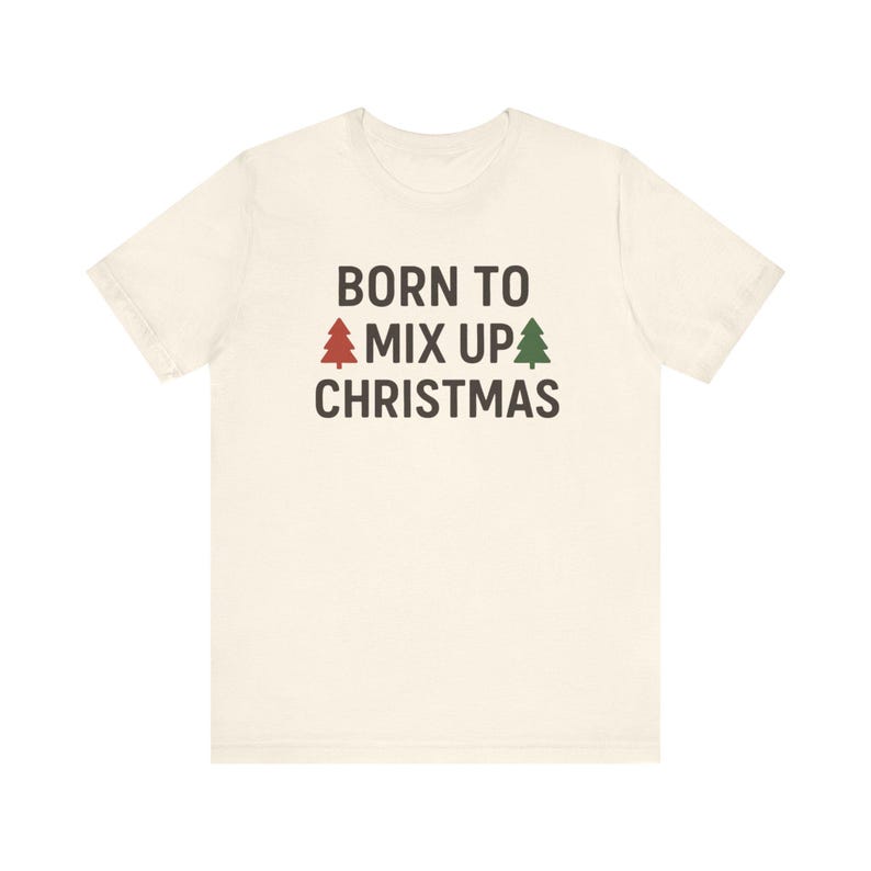Born to Mix up Christmas, Red-green Color Blind, Funny Christmas Tee ...