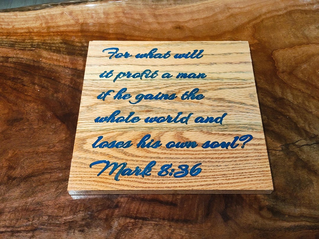 Mark 8:36 Inspired CNC Engraved Sign - Etsy