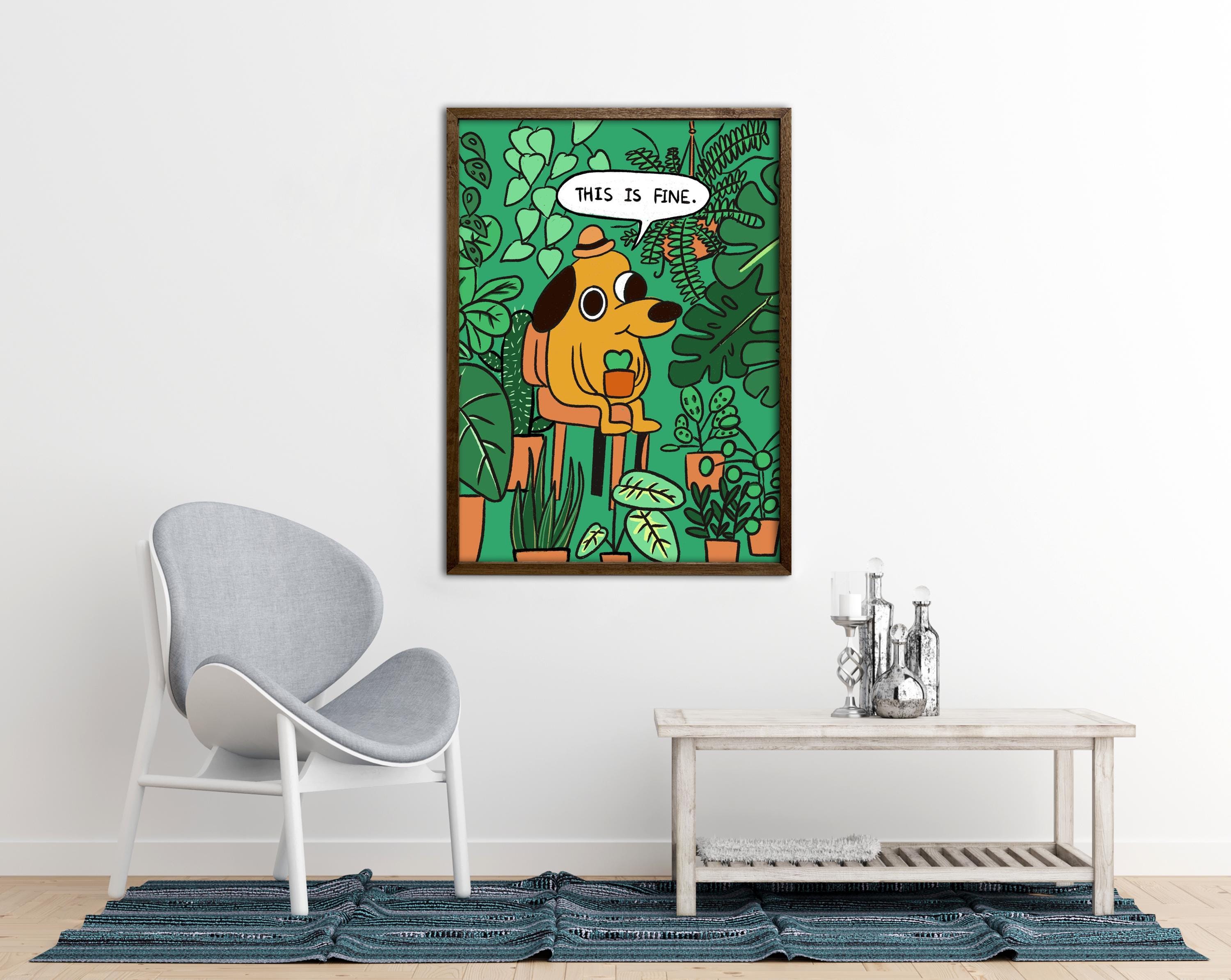 This is Fine Meme Print – Funny Dog Wall Art With Plants, Green Plant ...