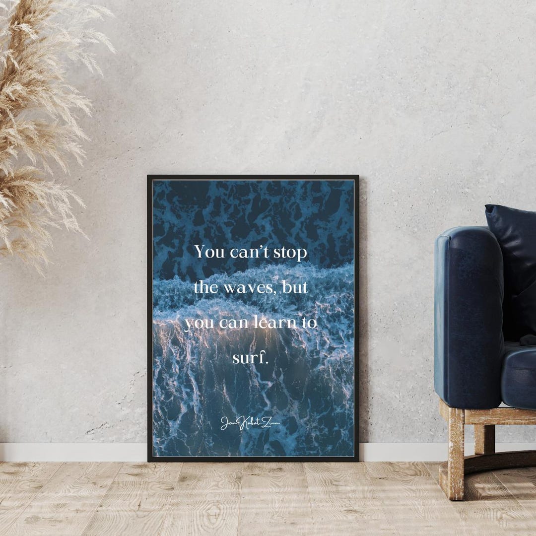 Inspirational Wall Art You Cant Stop the Waves, but You Can Learn to ...