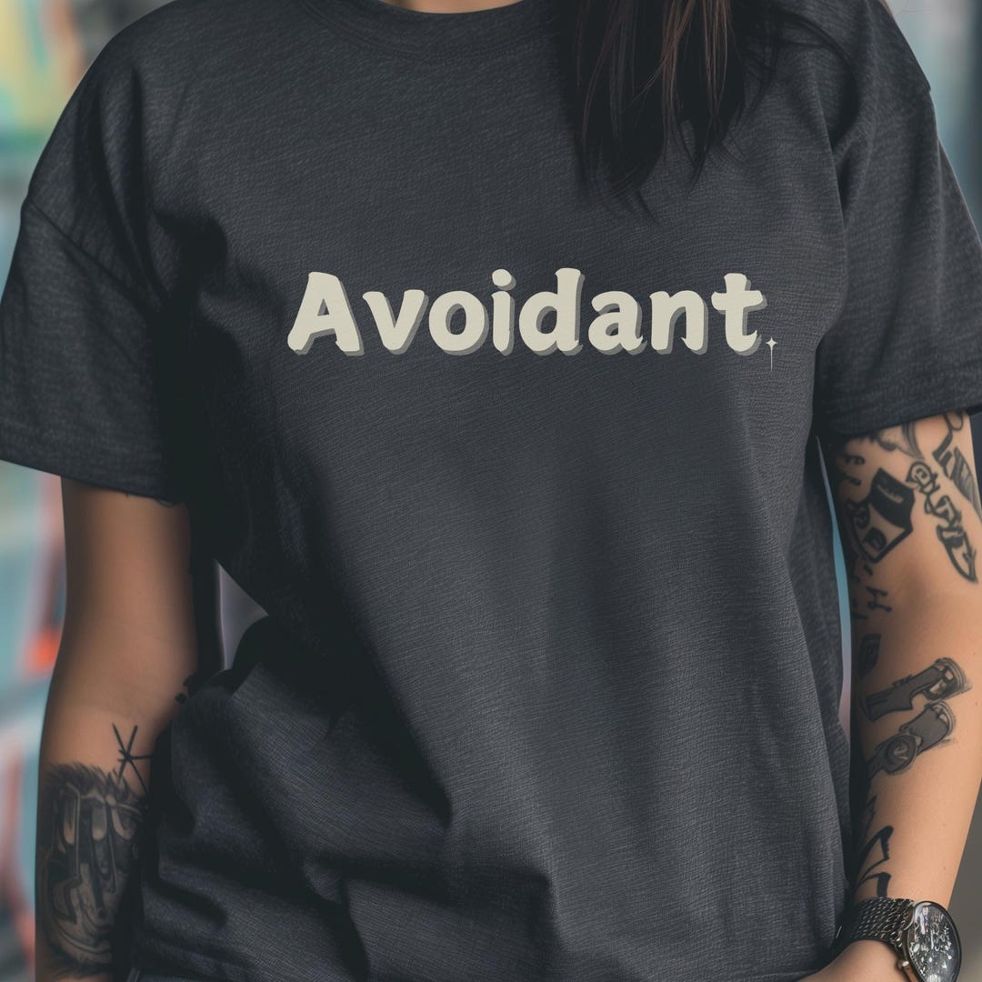Street Style Avoidant Mental Health Shirt, Unisex, Graphic Tee, Gifts ...