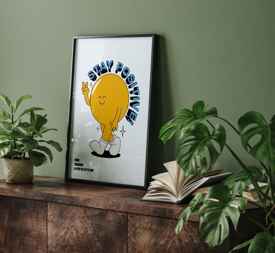 Stay Positive Motivational Quote Poster Inspirational Digital Print ...