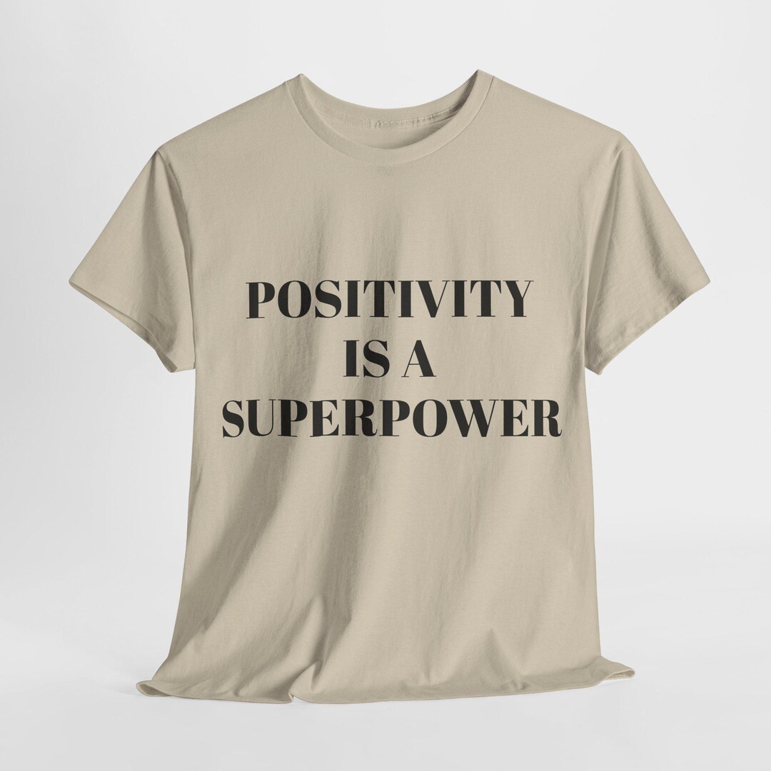 Positivity is a Superpower. Simple Sayings. Unisex Heavy Cotton Tee - Etsy