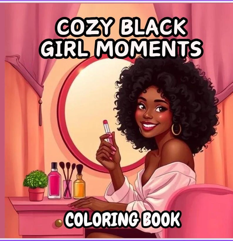 Cozy Black Girl Moments Coloring Pages PDF | Self Care Printable Pages ...