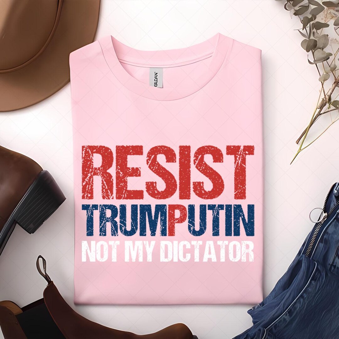 Resist Trump Putin Not My Dictator PNG , Protest Poster, Anti-trump ...