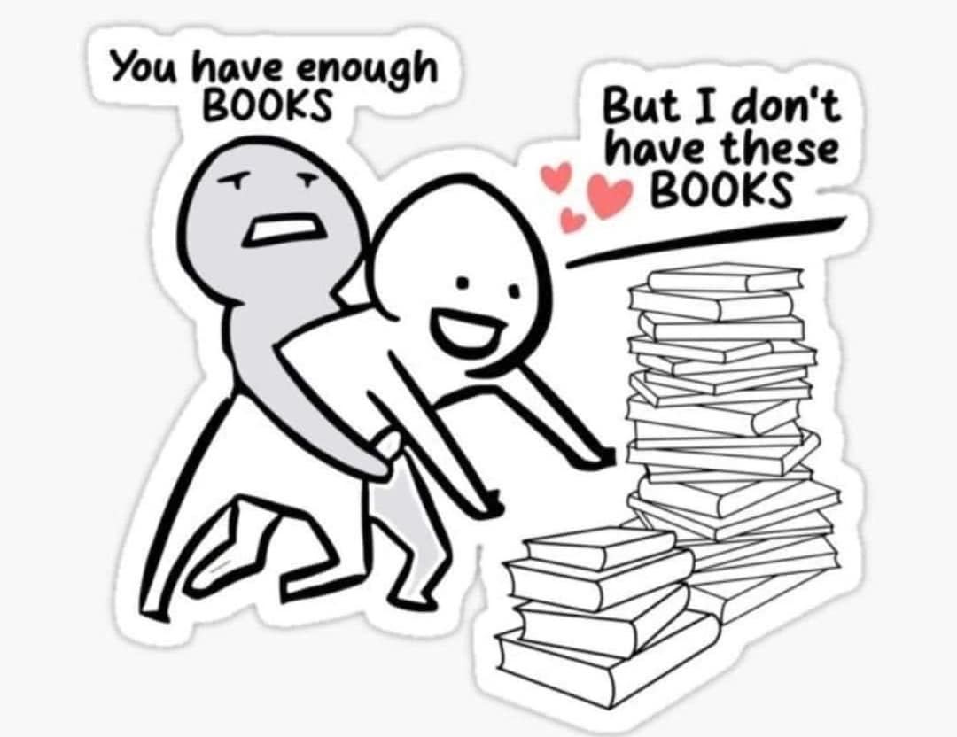 You Have Enough Books, You Can Never Have Enough Books Sticker for E ...
