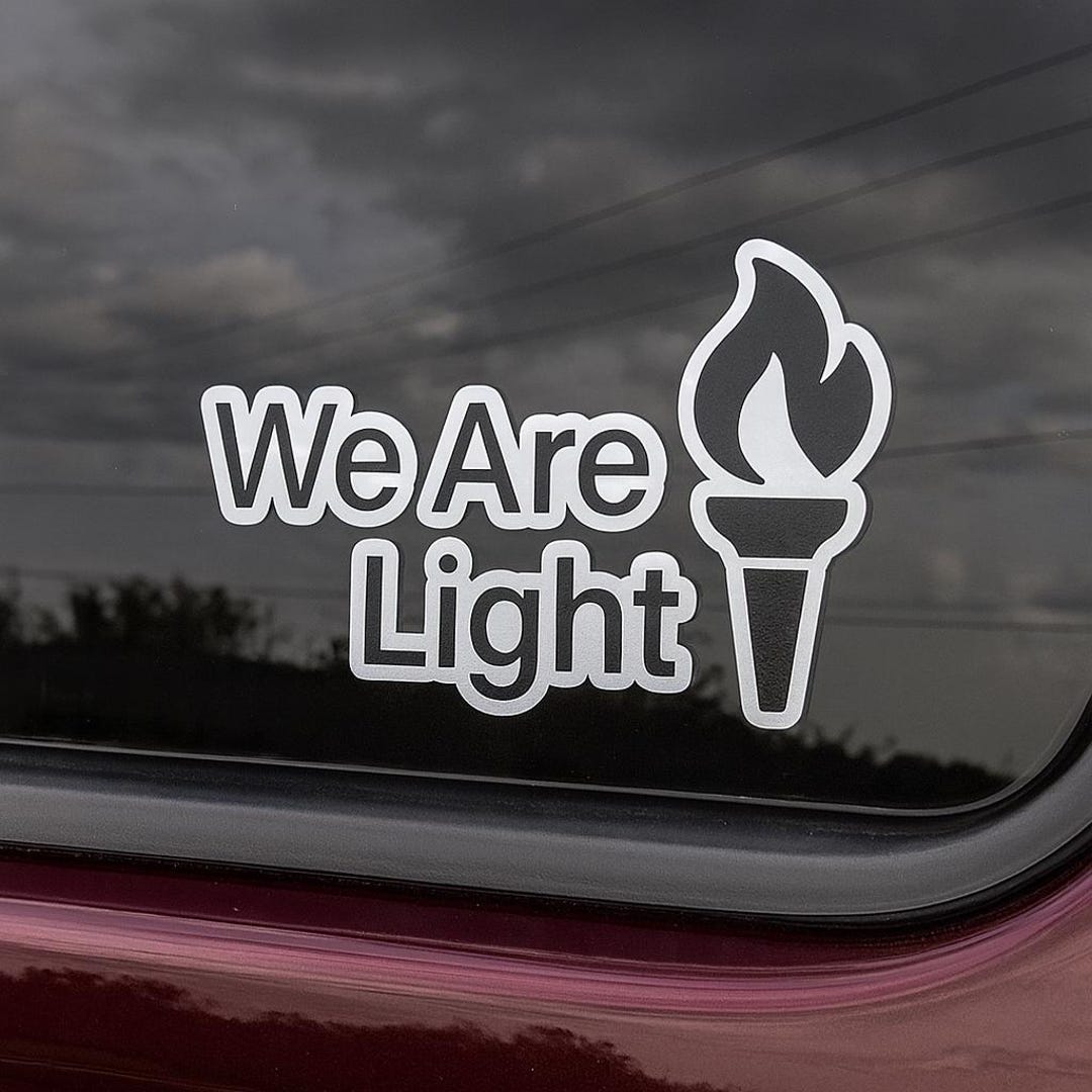 We Are Light Light Kiss-cut Vinyl Decal Sticker for Car, Personalized ...