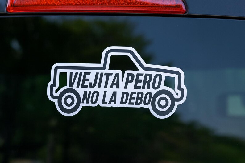 Viejita Pero No La Debo Vinyl Decal, Car Sticker, Funny Decal, Laptop ...