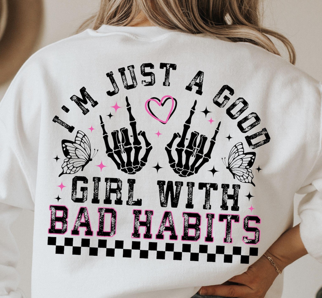 Good Girl Bad Habits Svg Png: Sarcastic Skeleton Hand Design (digital ...