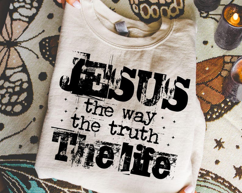 Jesus the Way the Truth the Life SVG PNG Bible Quote Svg Design Faith ...