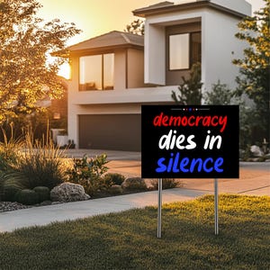 Democracy Dies in Silence Yard Sign, Resist Racism Yard Sign, Democracy ...