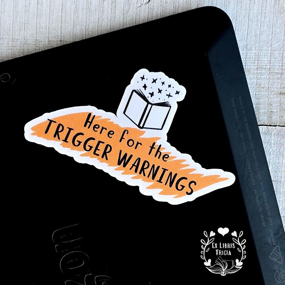 Here for the Trigger Warnings Sticker, Book Lovers Sticker, Kindle ...