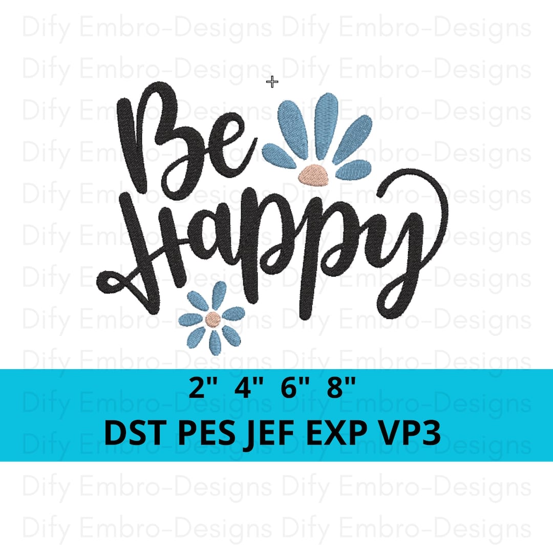 Trendy "be Happy" Embroidery Design – Inspirational Quote Machine ...