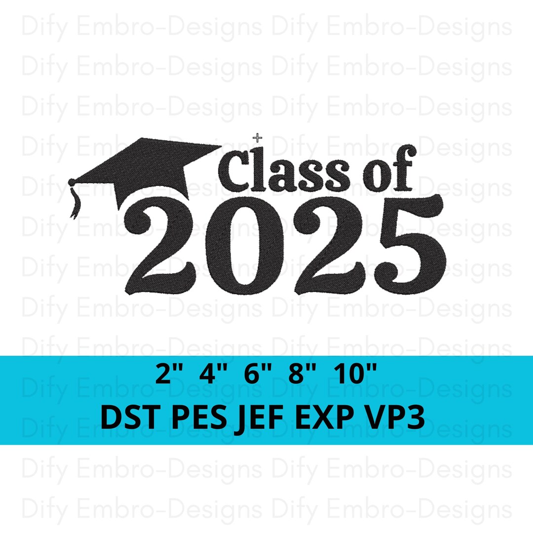 Class of 2025 Graduation Embroidery Design With Graduation Cap - Senior ...