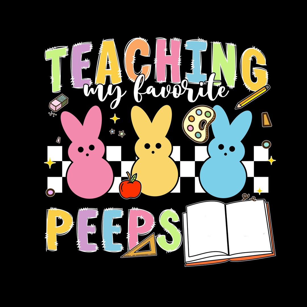 Teaching My Favorite Peeps PNG, Easter Teacher Png, Easter Png, Easter ...