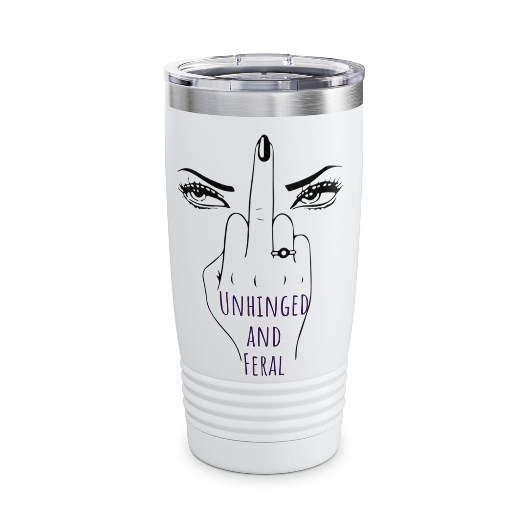 20oz, unhinged and Feraltumbler Ringneck Mug, Sassy Stainless Steel ...