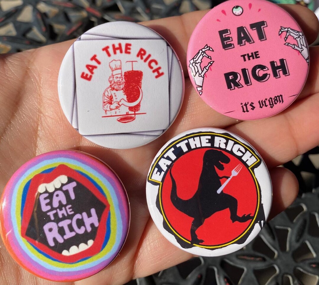 Set of 4 Eat the Rich 1.5" Pinback Buttons | Political Protest ...