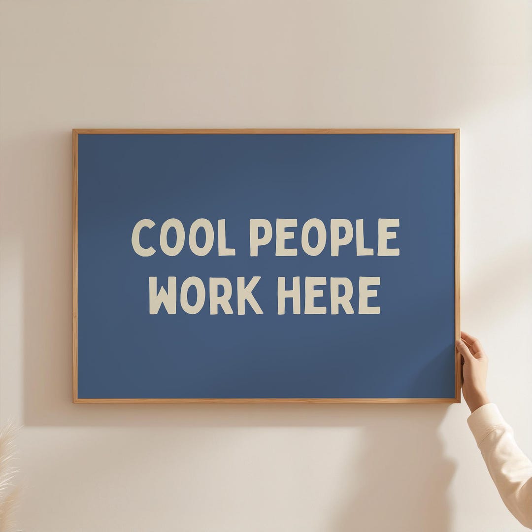 Office Poster, Cool People Work Here Print, Funny Office Wall Art ...