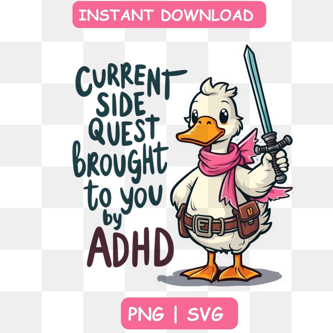 ADHD Side Quest PNG SVG | Funny Duck Sticker | Neurodivergent Clipart ...