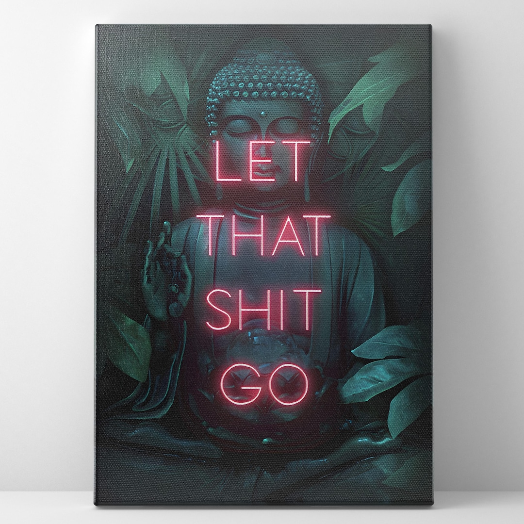 Let That Shit Go Buddha Neon Printable Wall Art - Digital Download, Zen ...