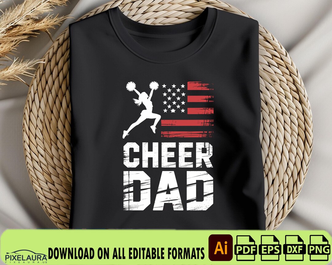 Cheer Dad PNG Svg, Cheerleader Patriotic Dad Shirt Design, Distressed ...