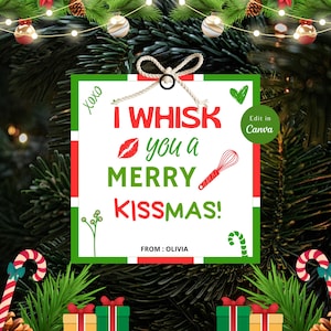 Editable I Whisk You A Merry KISSMAS Tag, Christmas Baking Gifts, Sweet ...