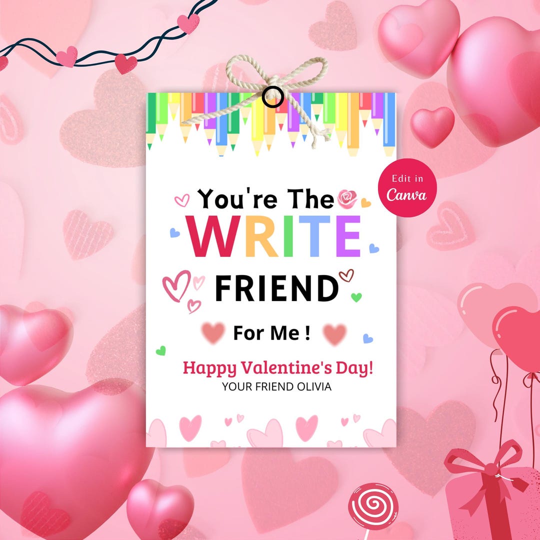 Editable You're the Write Valentines DAY GIFT TAG Friend, Printable ...
