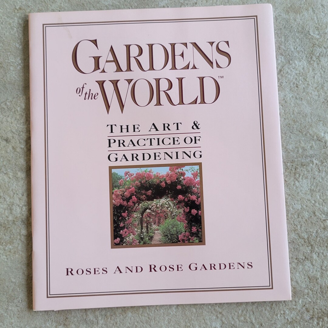 Vintage Rose Booklet Gardens of the World Art and Practice of Gardening ...