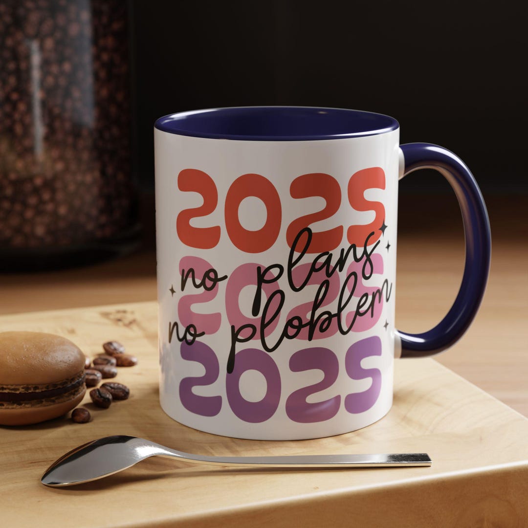 2025 No Plans No Problem Mug, Funny Quote End of the Year, Happy New ...