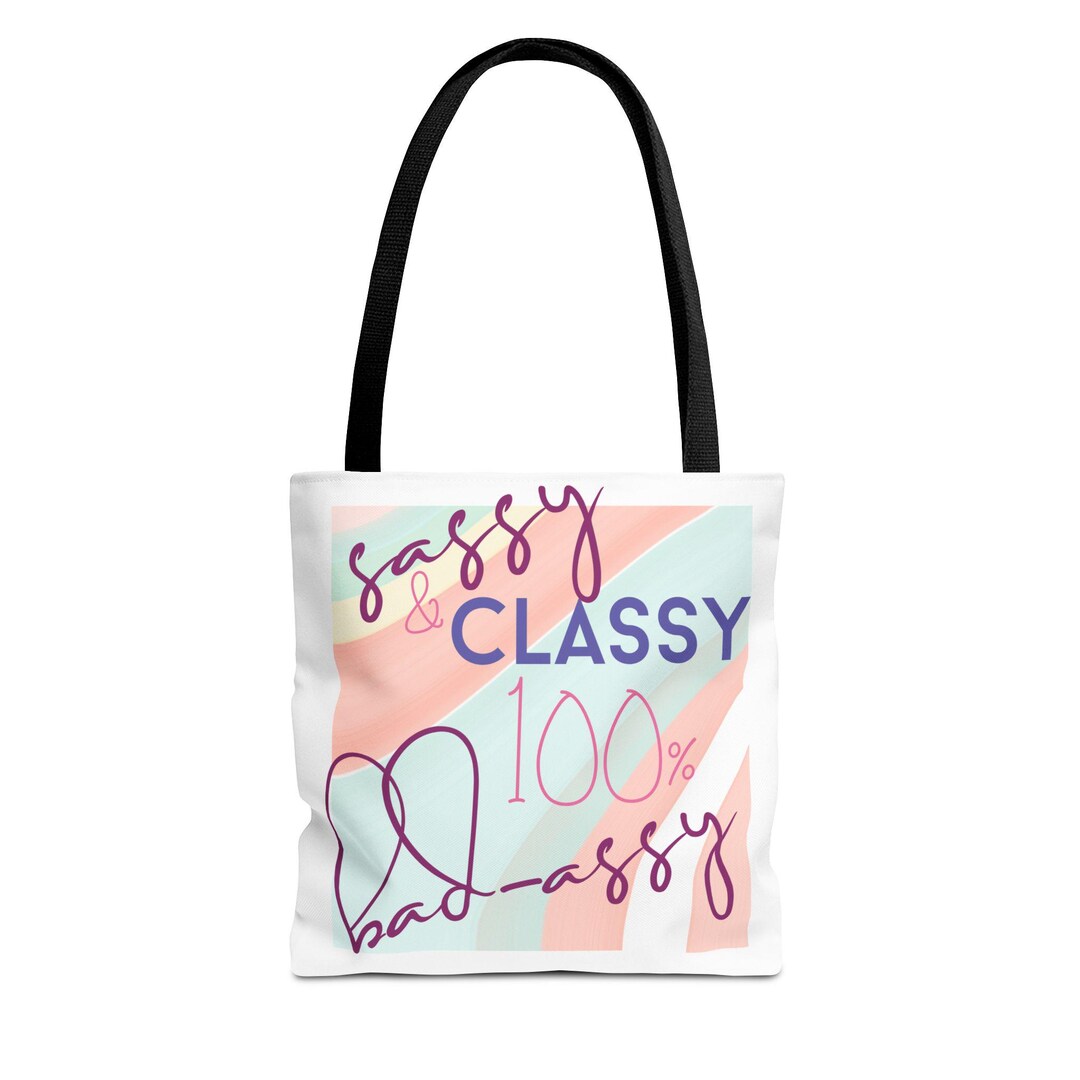 Sassy Classy Polyester Tote Bag: Women's Empowerment Carryall - Etsy
