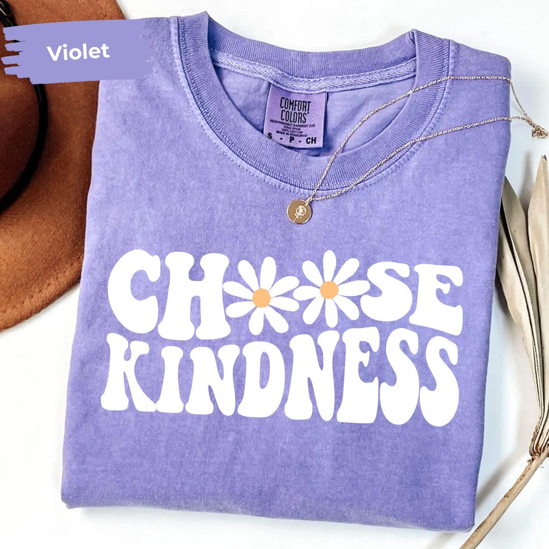 Choose Kindness Shirt Comfort Colors®, Cute Back to School Crewneck, Be ...
