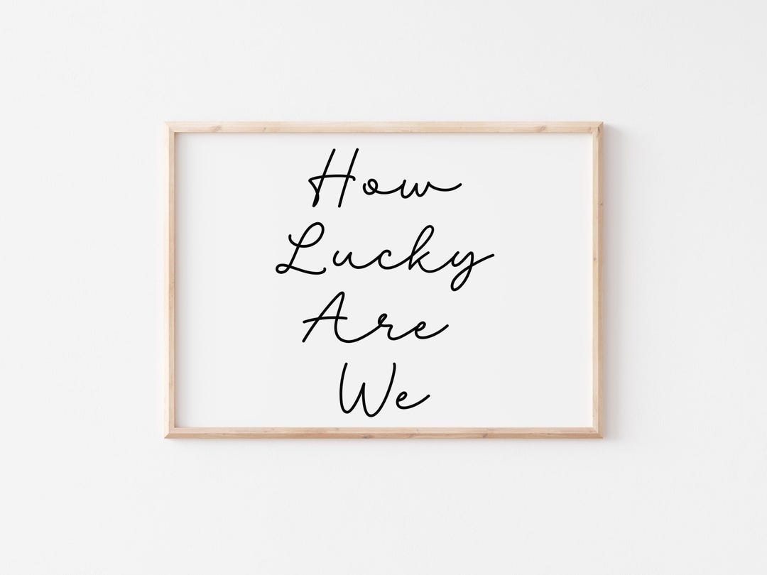 How Lucky Are We Printable Wall Art | How Lucky We Are Print ...