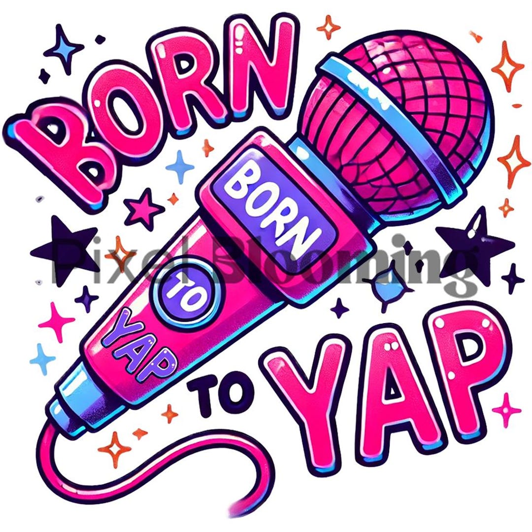 Yap Png | Born to Yap Meme | Gen Z Png | Y2k Aesthetic Png | Born to ...