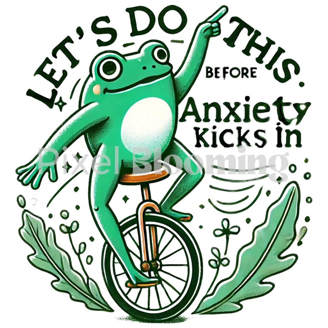 Anxiety Kicks in Png Anxiety Humor Png Hilarious Shirt Png Emotional ...