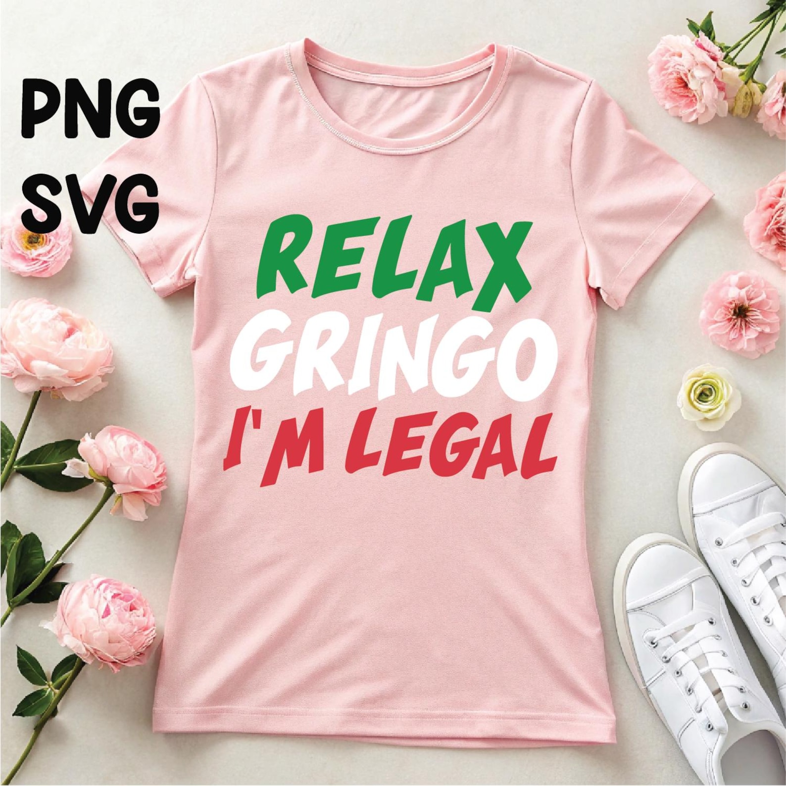 Relax Gringo I'm Legal Png / Mexico Png / Mexico Pride Png / Mexican ...