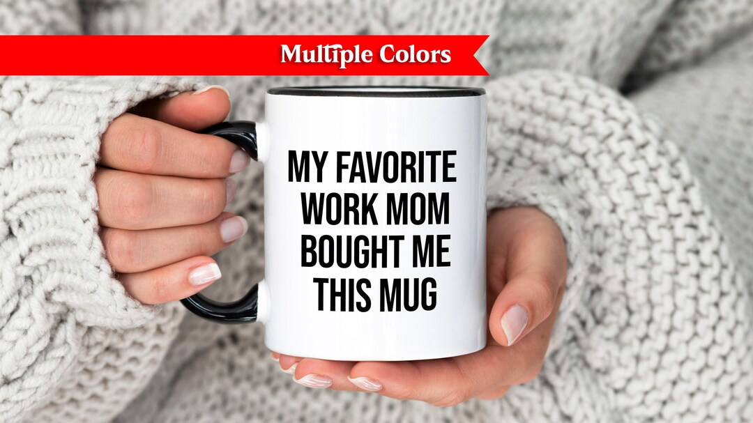 Work Mom Coffee Mug, Funny Work Mom Gift, Best Work Mom Appreciation ...