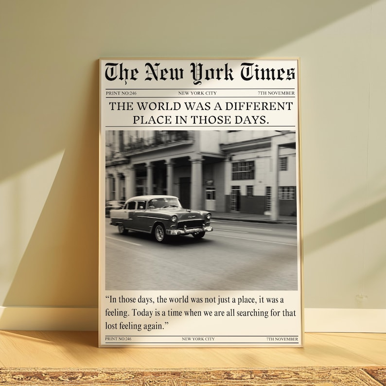 The World Was a Different Place in Those Days Newspaper Poster ...