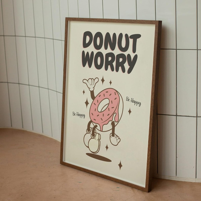Donut Worry Wall Art Fun and Whimsical Print for Kitchen Decor ...
